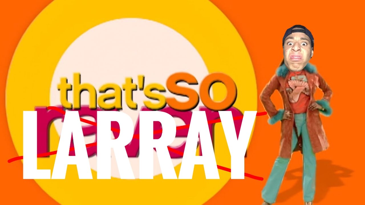 THATS SO LARRAY - YouTube