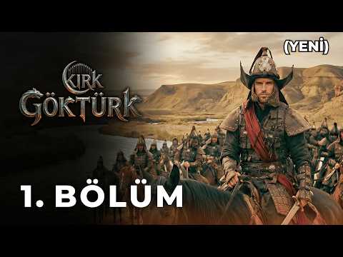 Kırk Göktürk 1. Bölüm (Yeni Dizi)