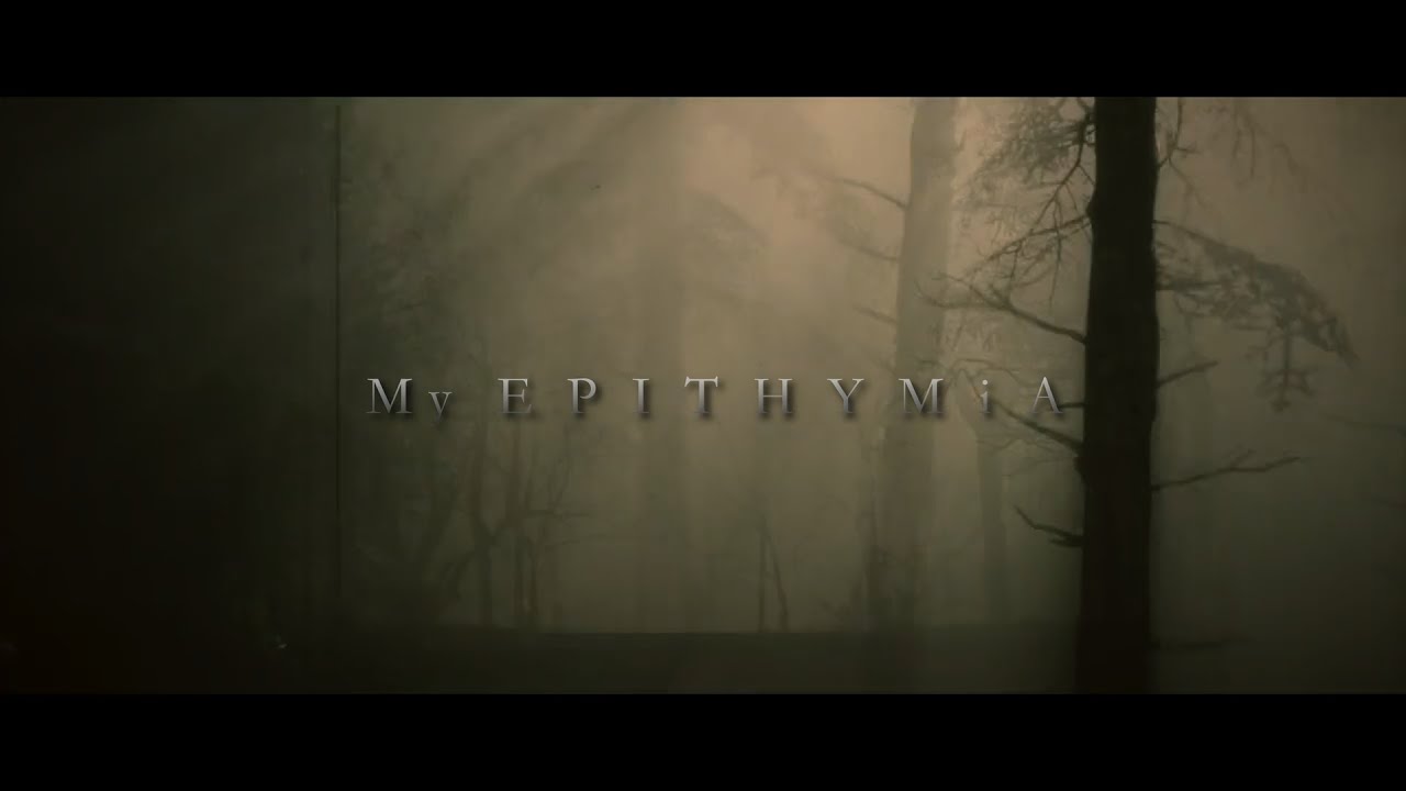 【MV】My EPITHYMiA / EPITHYMiA - YouTube