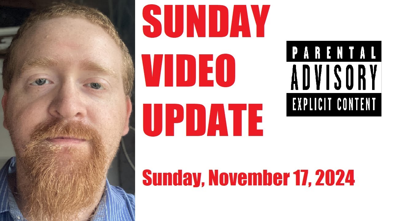Video Update (Sunday, November 17, 2024) - YouTube