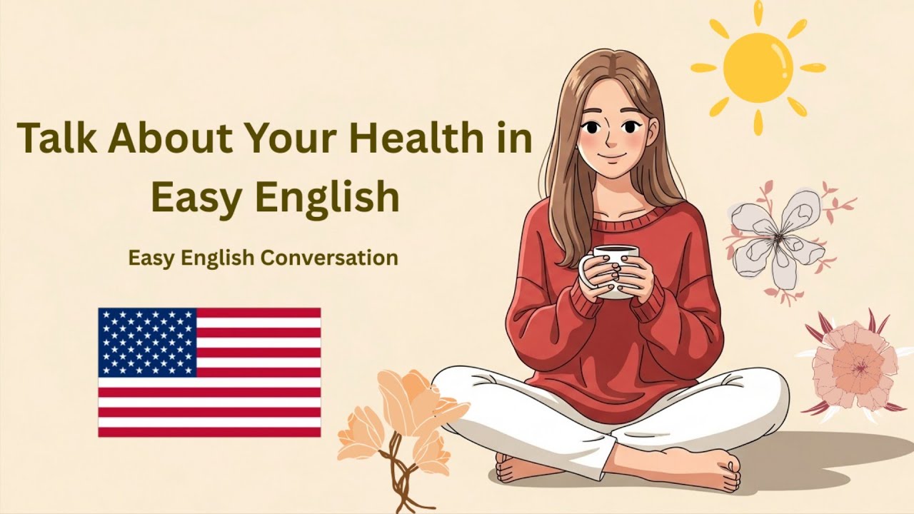 Talk About Your Health in Easy English | Real Conversation Practice ...