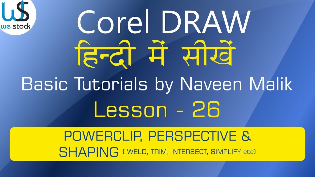 Coreldraw basic tutorials in hindi - Lesson 26 I POWERCLIP, PERSPECTIVE & SHAPING IN CORELDRAW ...