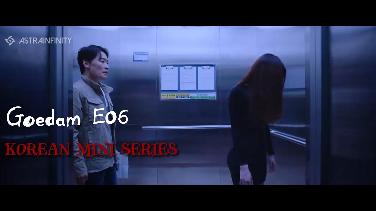 Goedam E06 Esub| Korean Series | AstraInfinity - YouTube