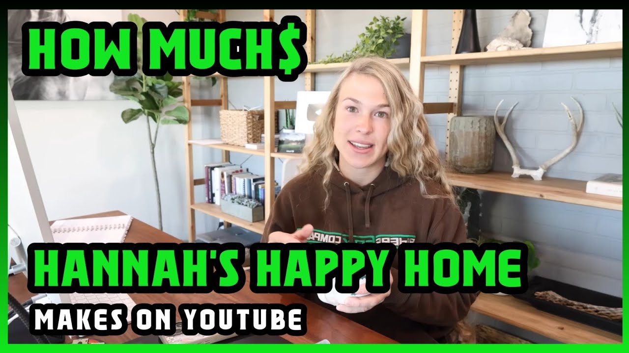 How Much Hannah's Happy Home Get paid From YouTube - YouTube