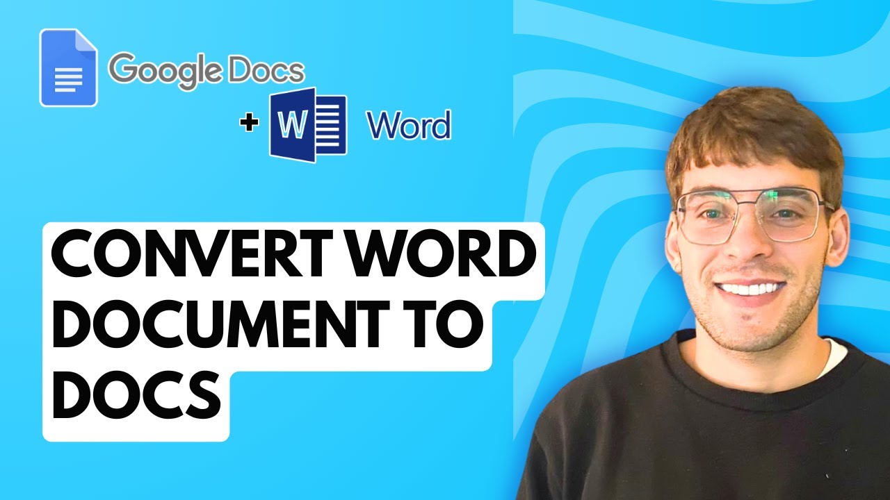 How to Convert a Microsoft Word Document to Google Docs [2025 Guide ...