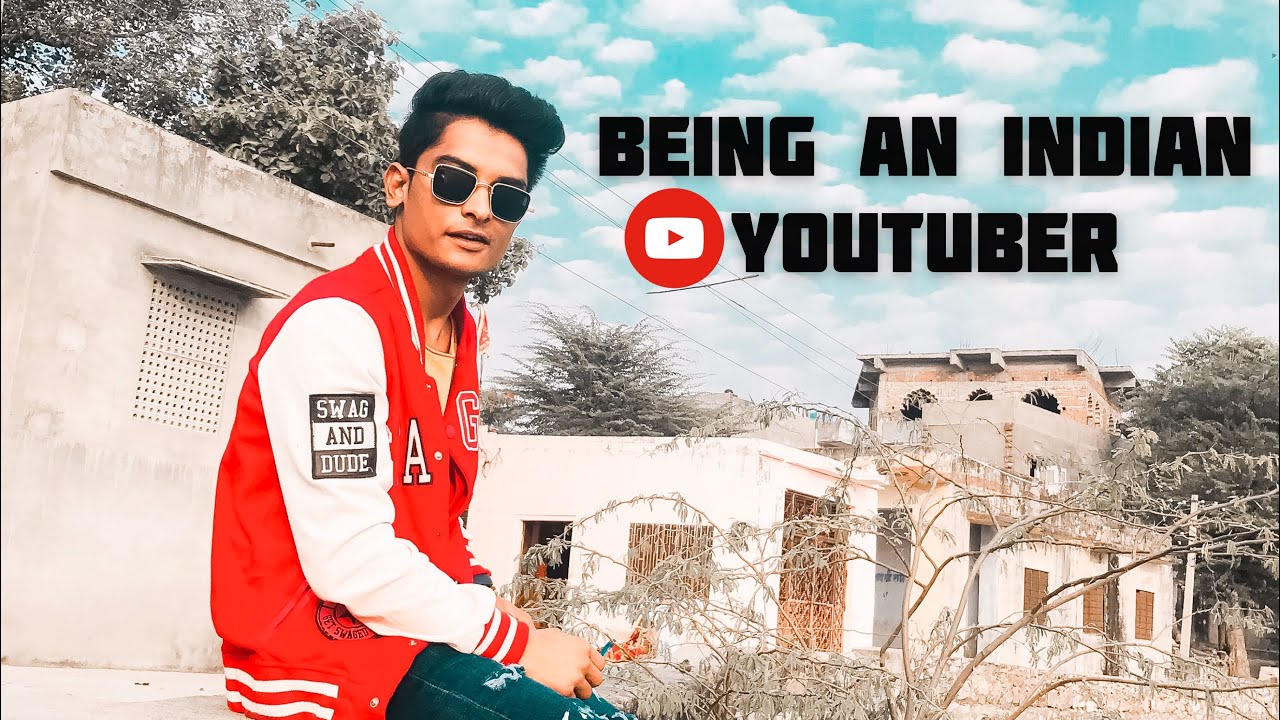 Being An Indian YouTuber | Content Creator | - YouTube