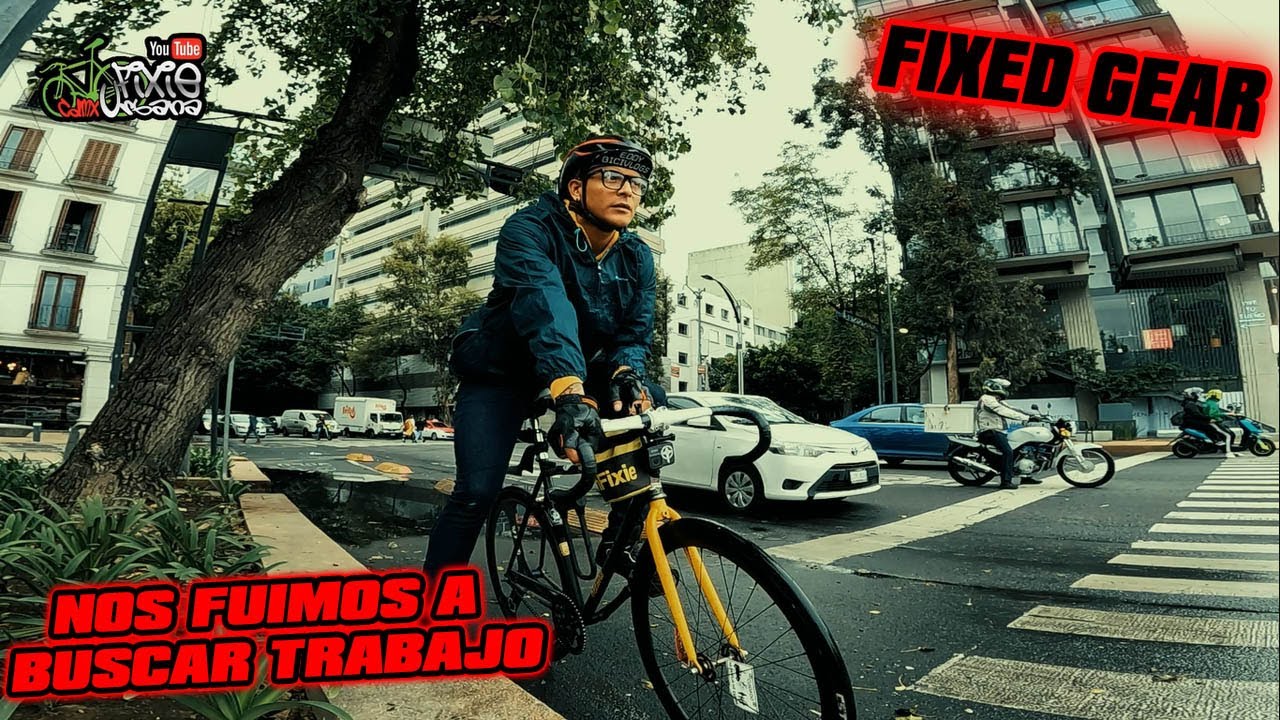 💥Fui A Buscar trabajo 💥/🇲🇽Fixie Gear Mexico🇲🇽 / Fixie Bike🚴/🔥Fixed Gear 🔥/Aventure in Fixie vol ...