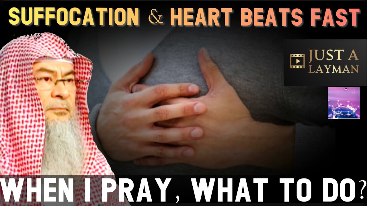 Suffocation & Heart beats Fast when I stand to pray, what to do ...