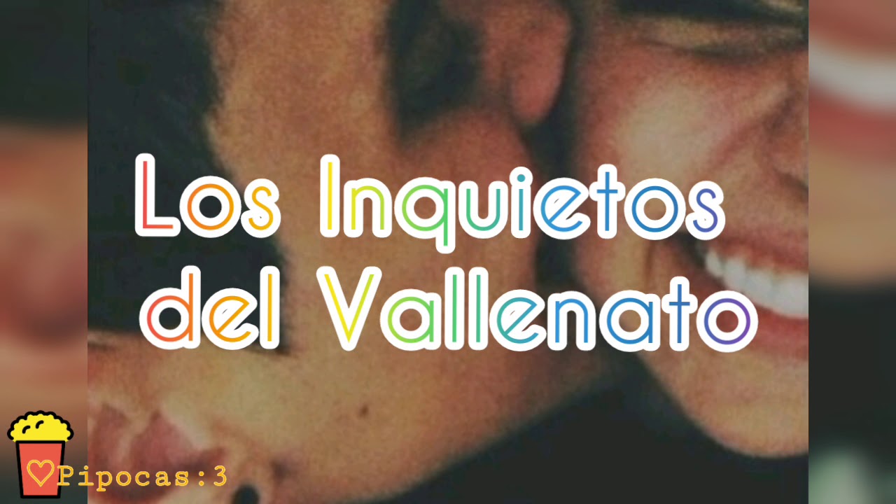 Los Inquietos del Vallenato | Volver | ( letra ) - YouTube