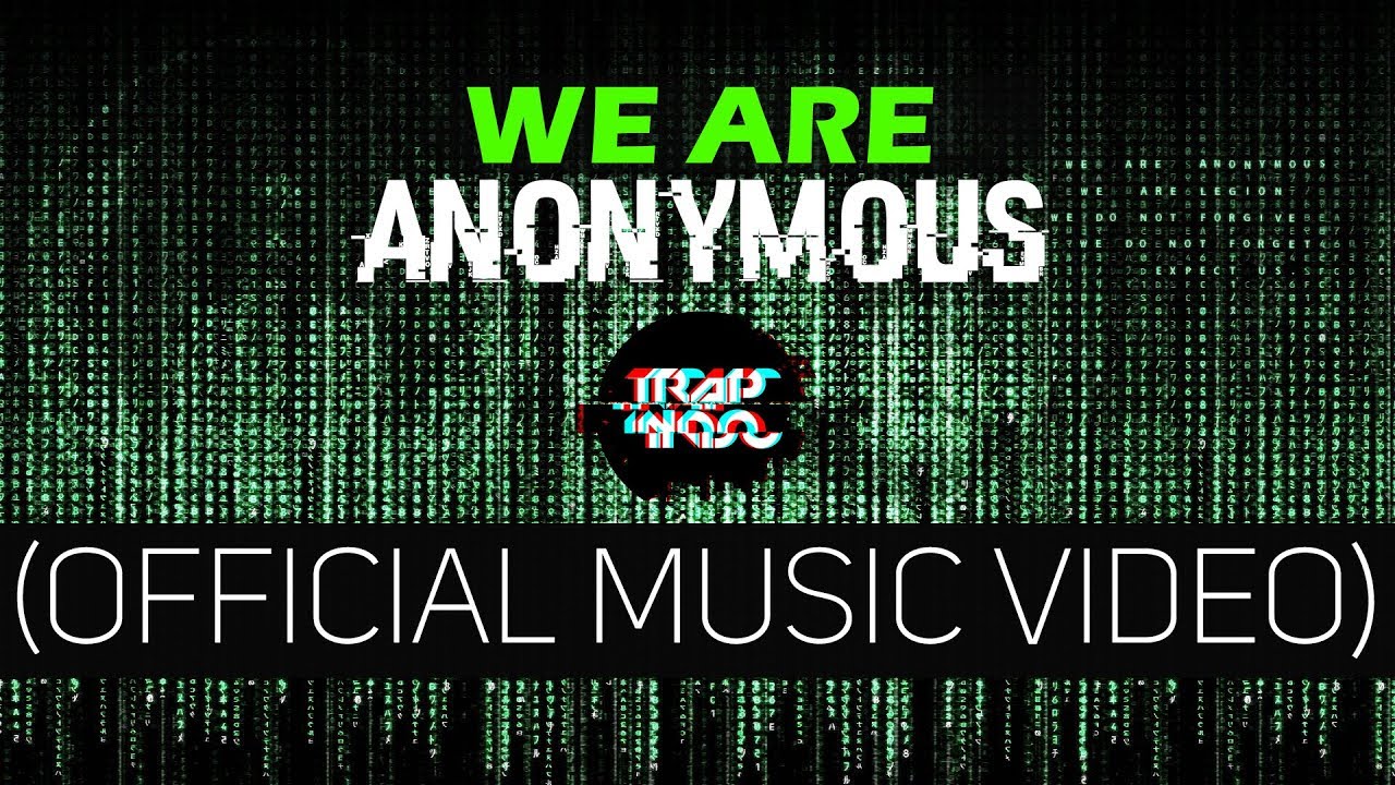WE ARE ANONYMOUS ! - (OFFICIAL MUSIC VIDEO) - YouTube Music
