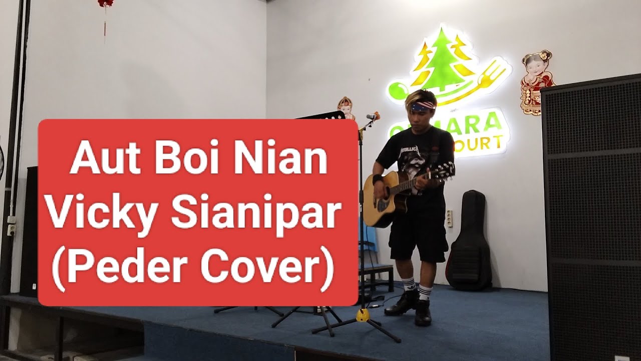 Aut Boi Nian - Vicky Sianipar / Peder Cover - YouTube