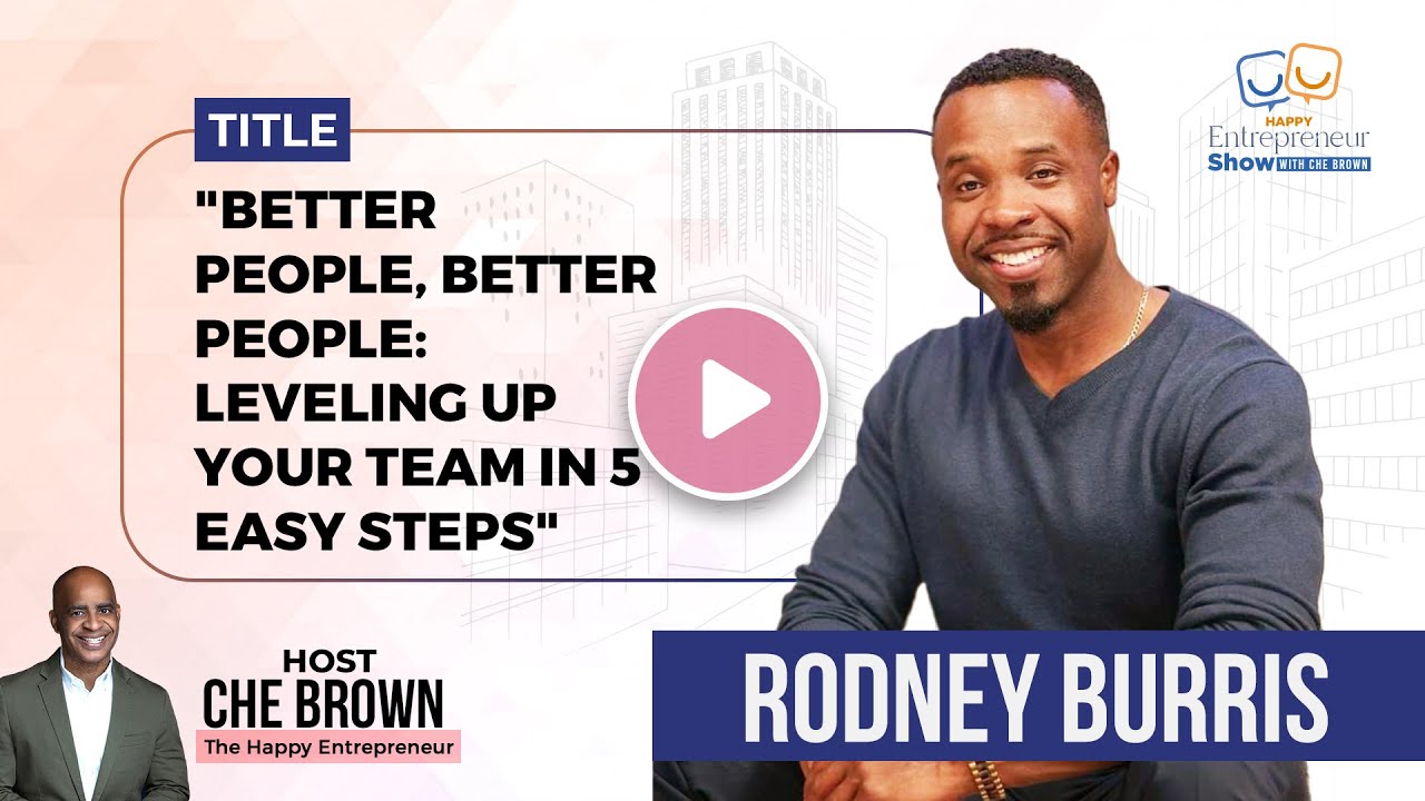 Rodney Burris | Better people, better People: leveling UP your team in ...