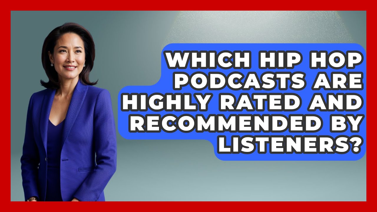 Which Hip Hop Podcasts Are Highly Rated and Recommended by Listeners ...