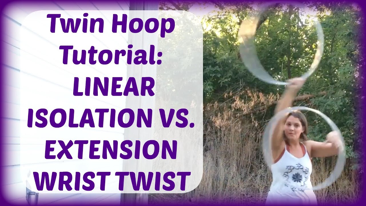 Twin Hoop Tutorial : LINEAR ISOLATION VS. EXTENSION WRIST TWIST - YouTube