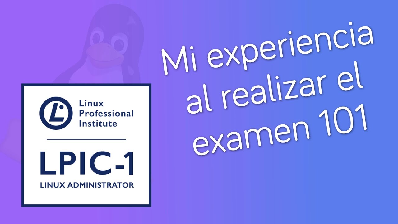 Mi experiencia en el examen de certificación LPIC-1 101 (en Español) - YouTube