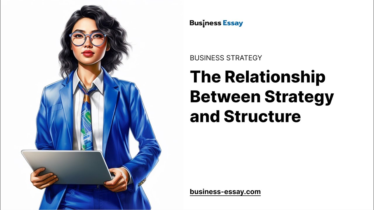 The Relationship Between Strategy and Structure - Essay Example - YouTube