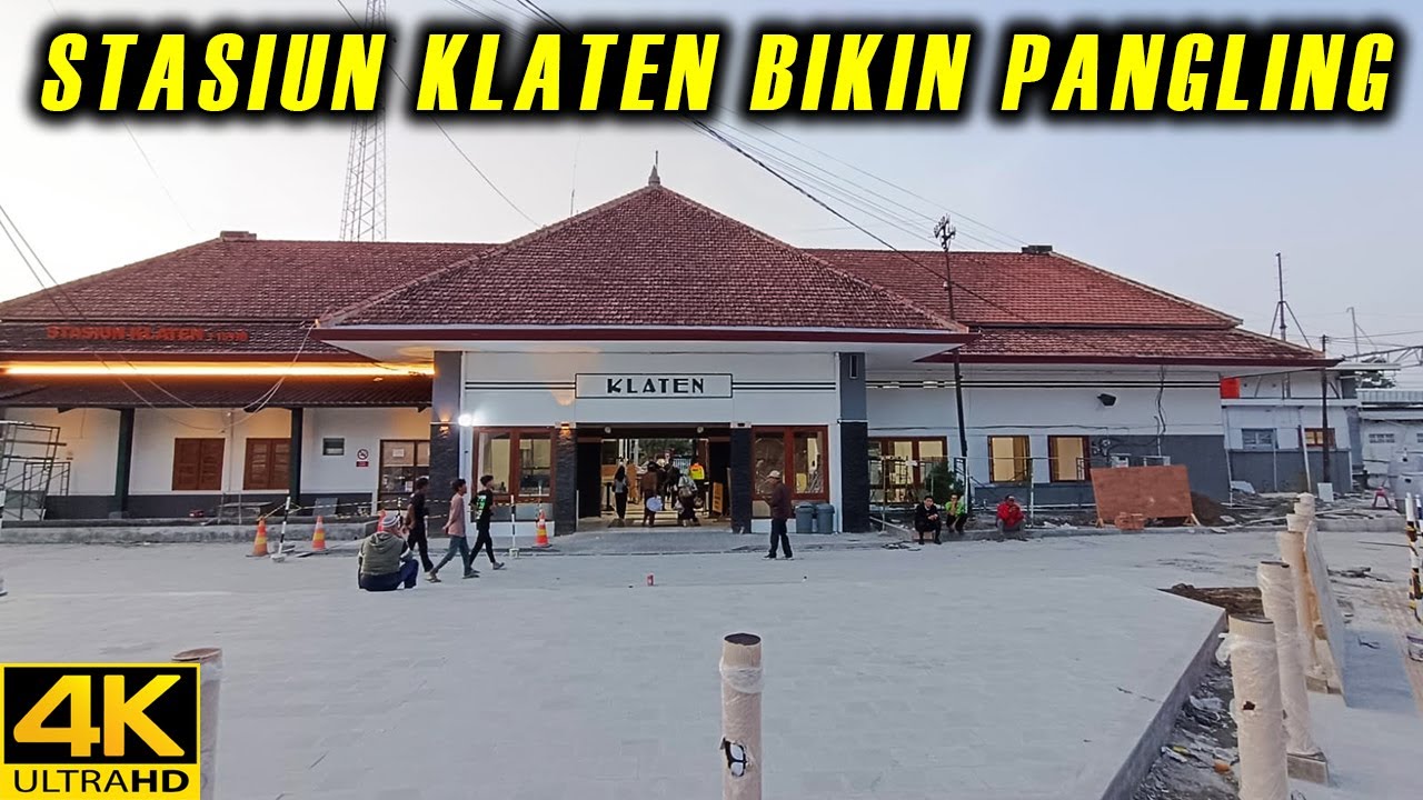 Update #46 Renovasi Stasiun Klaten : Stasiun Klaten Bikin Pangling ...