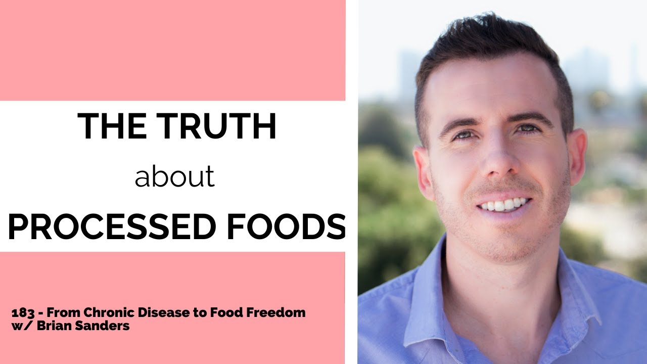 183 - From Chronic Disease to Food Freedom w/ Brian Sanders - YouTube