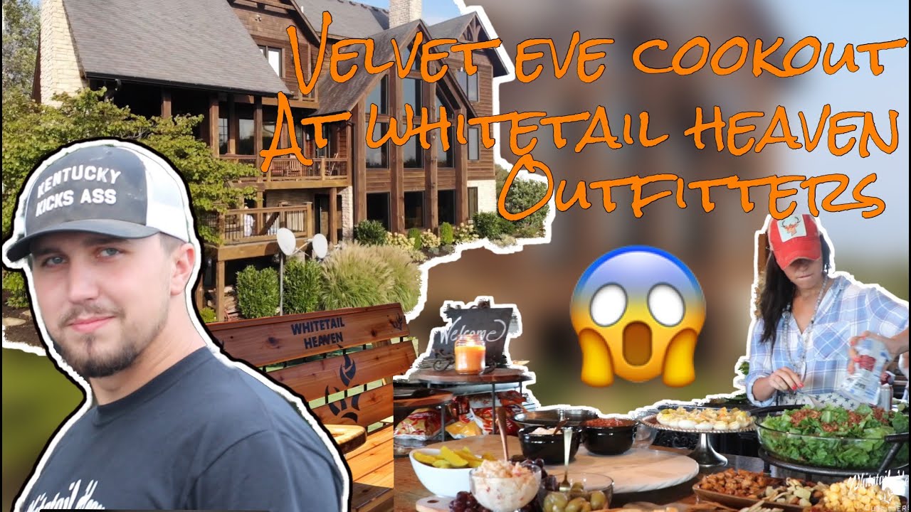 VELVET EVE COOKOUT | WHITETAIL HEAVEN OUTFITTERS - YouTube