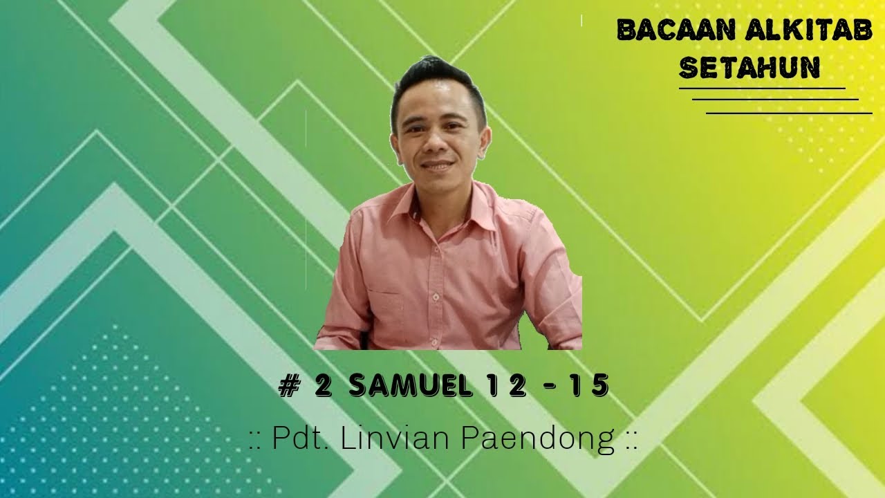 Kitab 2 Samuel 13 - 15 oleh Pdt. Linvian Paendong - YouTube