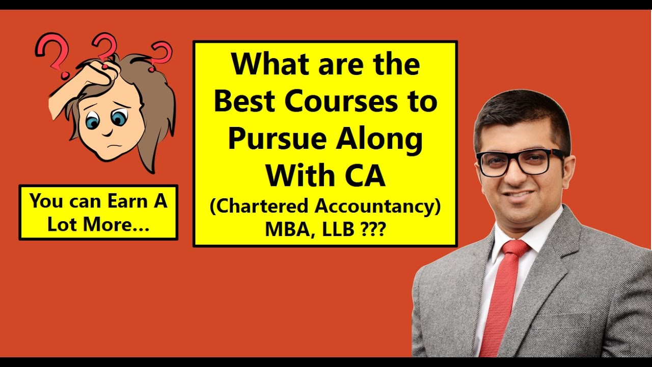 What are the Best Courses to Pursue Along With CA ? MBA, LLB - You Can ...