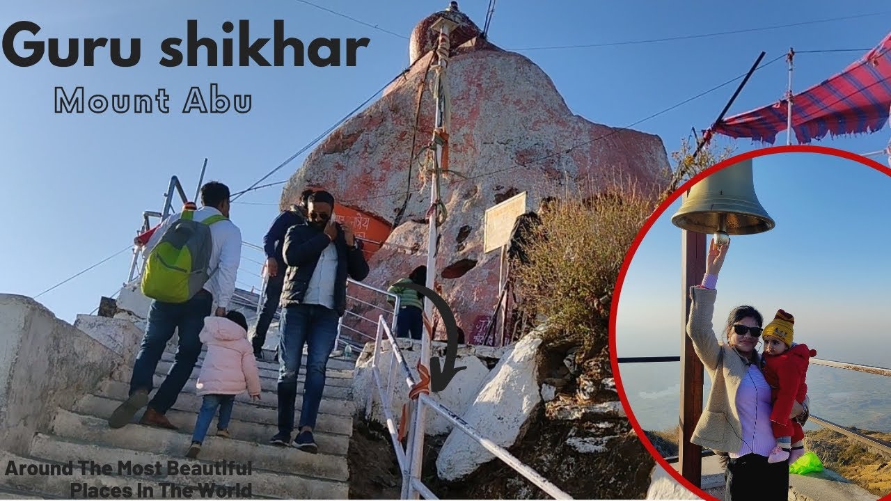 Guru shikhar highest point in Mount Abu Rajasthan.. - YouTube