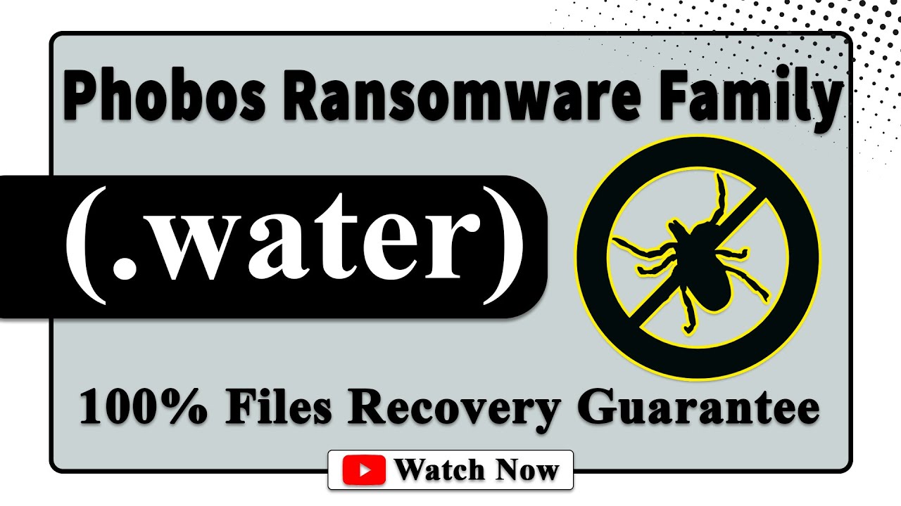 || SOLVED 🔘|| Water (.water) Phobos Family ransomware virus - removal ...
