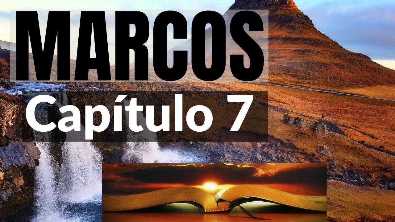 MARCOS CAPÍTULO 7 Descobrindo o Poder da Verdadeira Adoração - YouTube