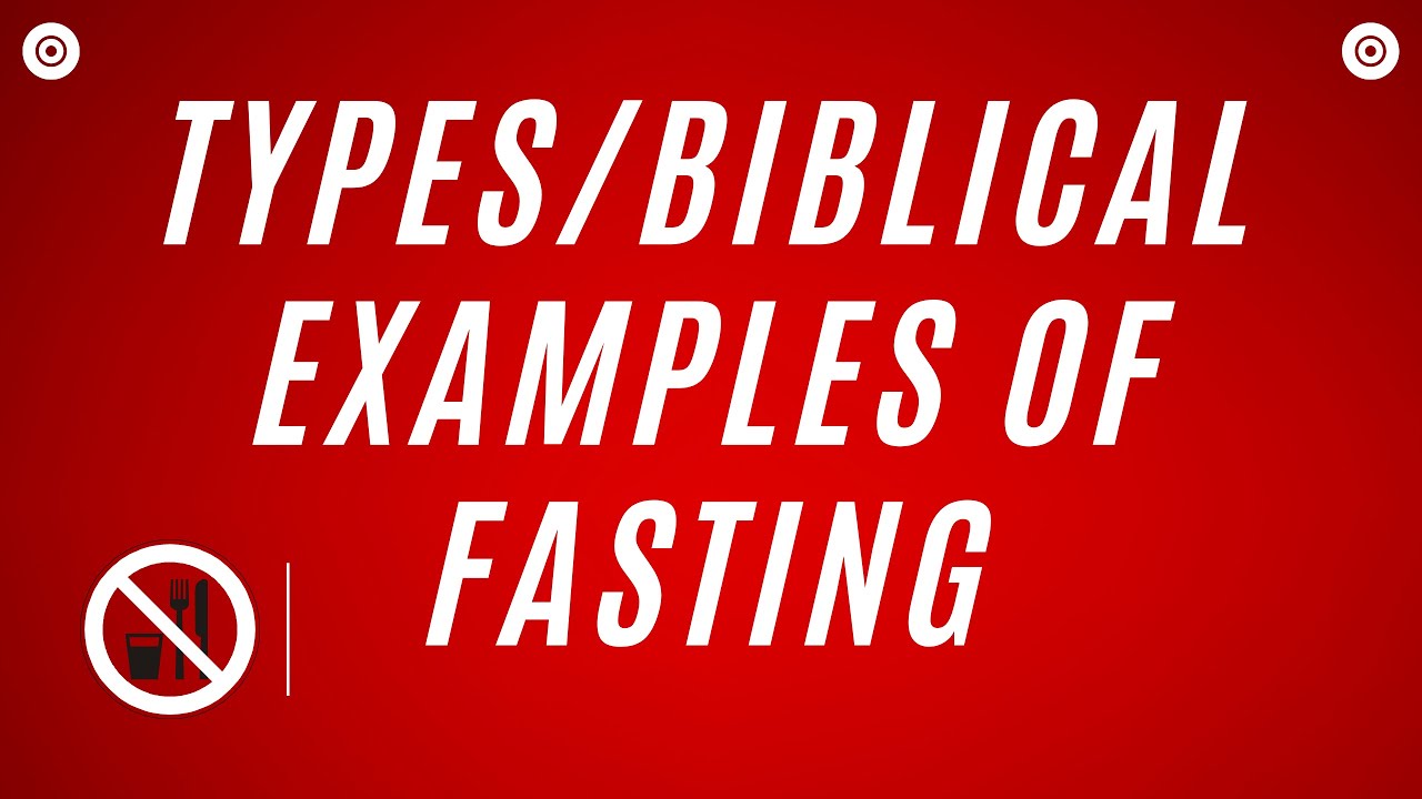 Types/Biblical Examples of Fasting (Beginner's Guide) - YouTube