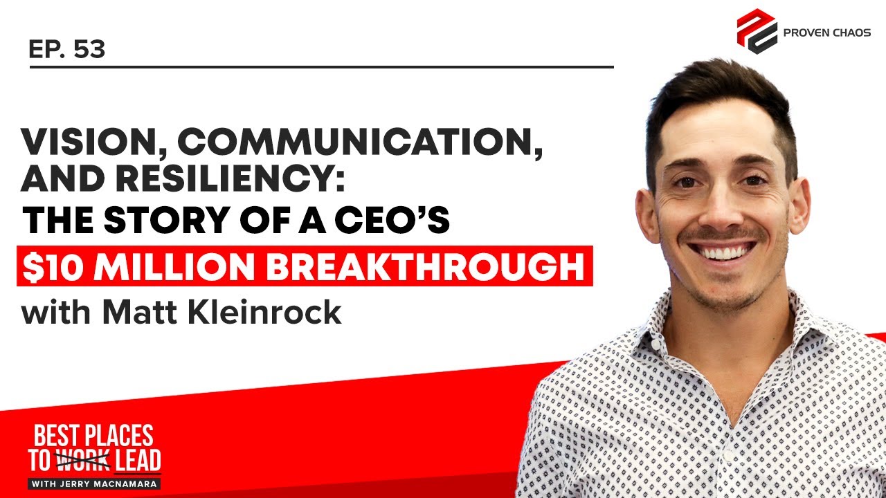 Ep 53 | Vision, Communication, and Resiliency: The Story of a CEO’s 10 Million Dollar ...