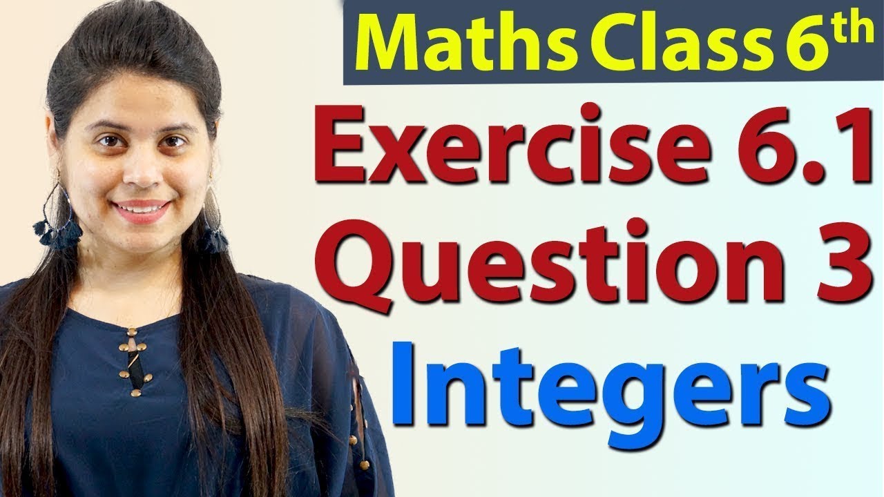 Question 3 - Ex 6.1 - Integers - NCERT Maths Class 6th - Chapter 6 ...