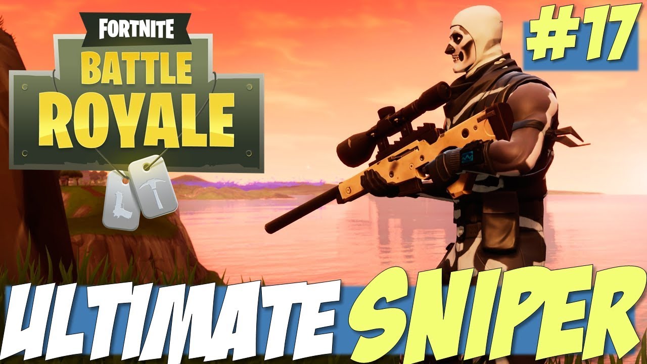 Fortnite: Battle Royale - KILLS OF THE WEEK ULTIMATE SNIPER #17 (Best ...
