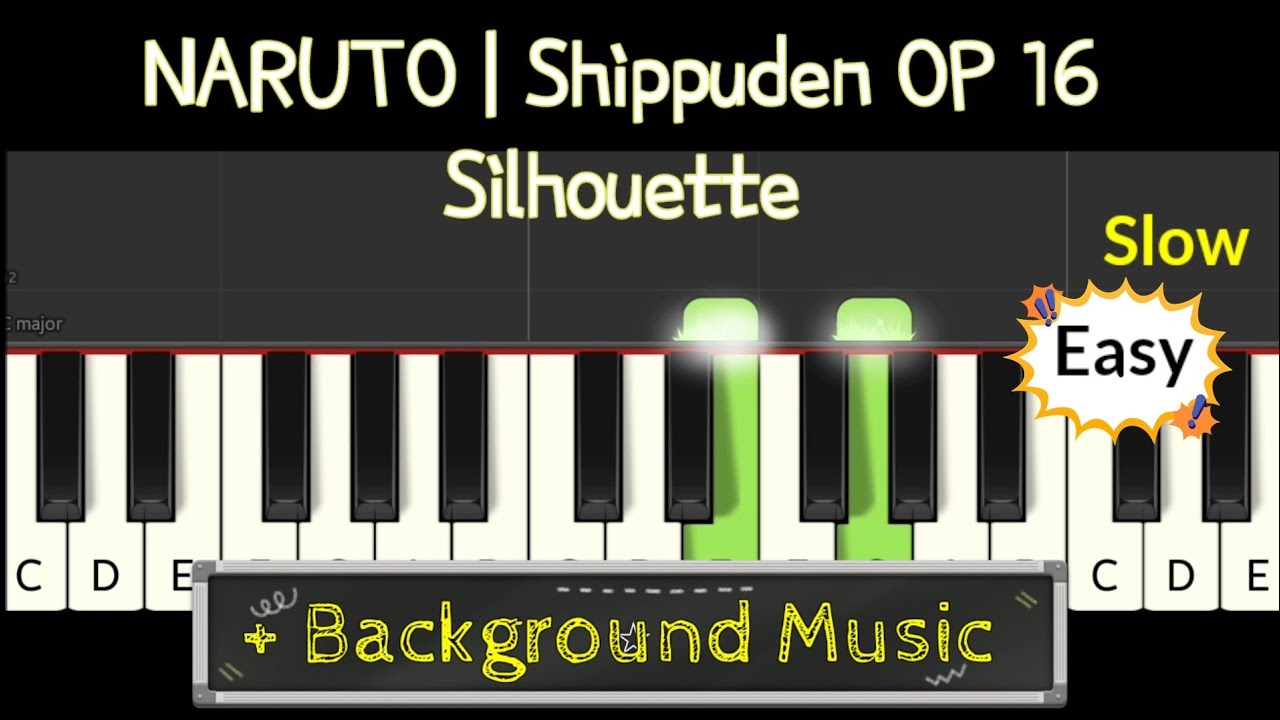 NARUTO | Shippuden OP 16 Silhouette | piano easiest slow - YouTube
