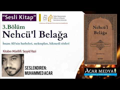 Nehcü'l Belağa | Hz. Ali'nin Hutbeleri | 100 İle 150'nci Hutbeler Arası | 3.Bölüm