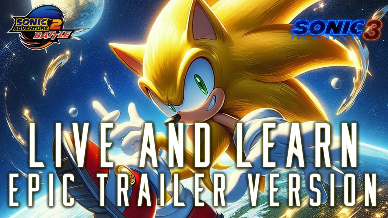 Sonic Adventure 2: Live and Learn ¦ EPIC TRAILER VERSION ¦ (OUT ON ...