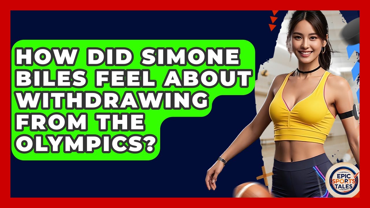 How Did Simone Biles Feel About Withdrawing From The Olympics? - Epic ...