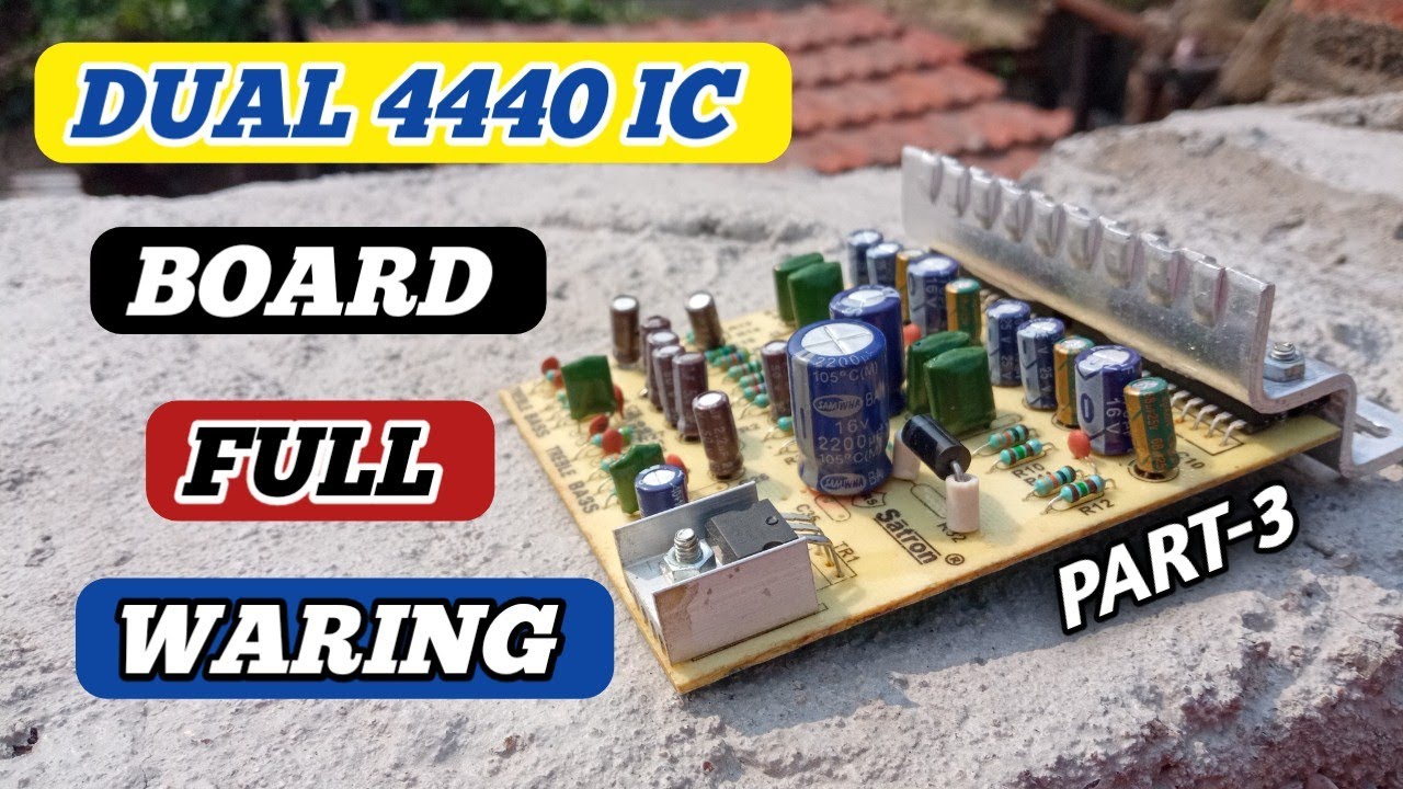 4440 ic amplifier full waring in hindi|4440 double ic amplifier board ...