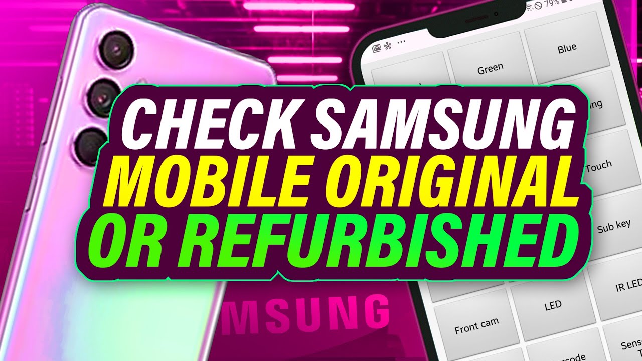 How to check Samsung phone original or refurbished | F HOQUE | - YouTube
