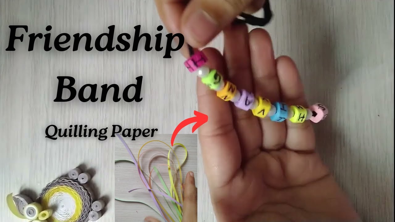 Quilling Paper Friendship Band || How to Make Friendship Band at home ...