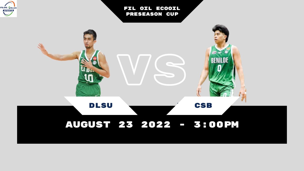 DLSU vs CSB Fil Oil EcoOil Preseason Cup - YouTube