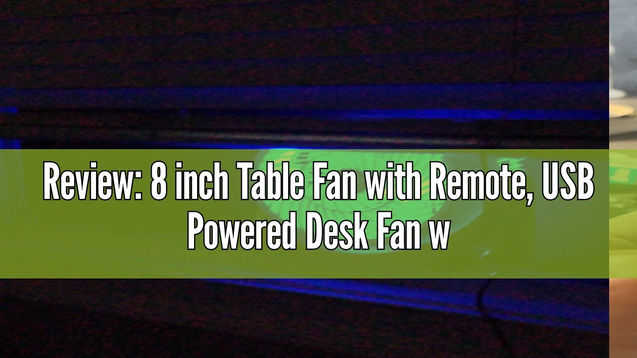 Review: 8 inch Table Fan with Remote, USB Powered Desk Fan with RGB ...