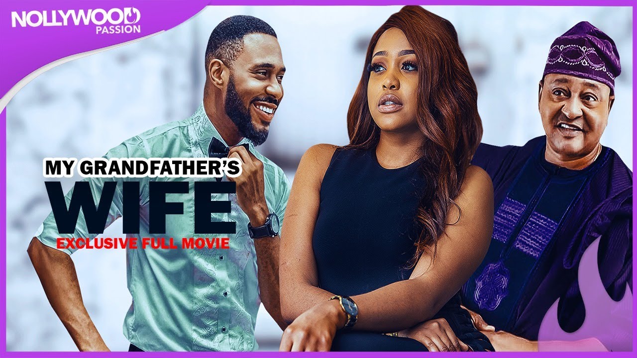 My Grandfather's Wife - Uche Montana, Chris Okagbue, Jide Kosoko and ...