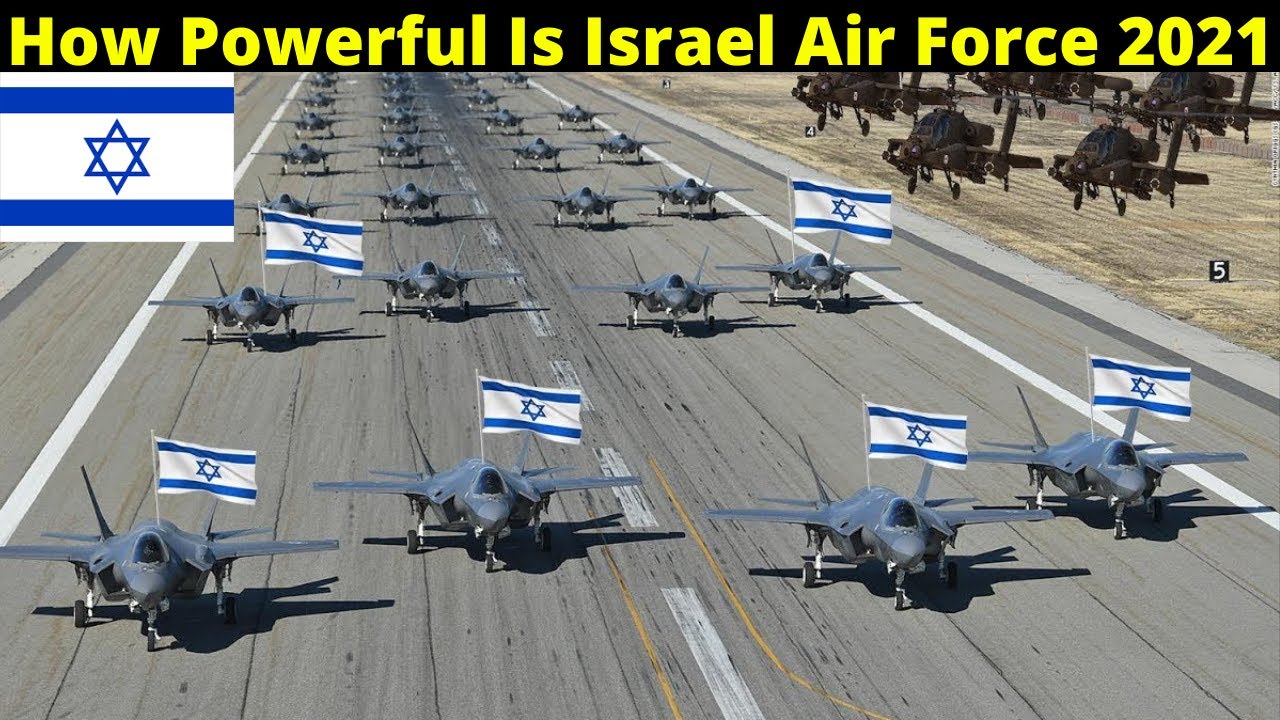Israel Air Force 2021 How Powerful is Israel Air Force | Air Force of ...