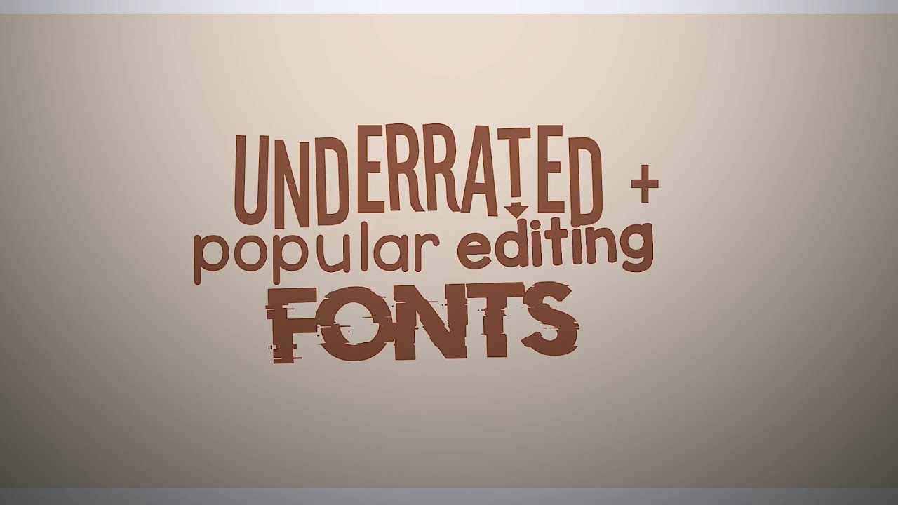 UNDERRATED + POPULAR fonts for YOUR edits // anooshaa - YouTube
