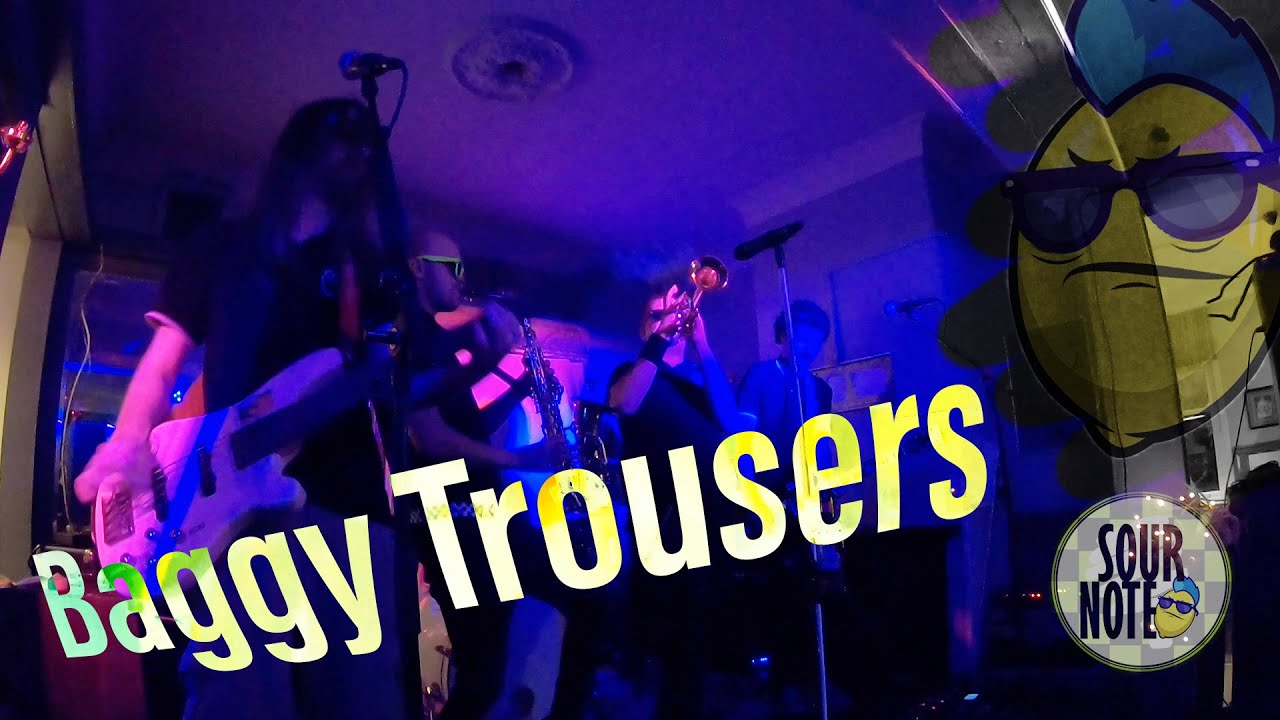 Sour Note - Baggy Trousers (LIVE Cover) - YouTube