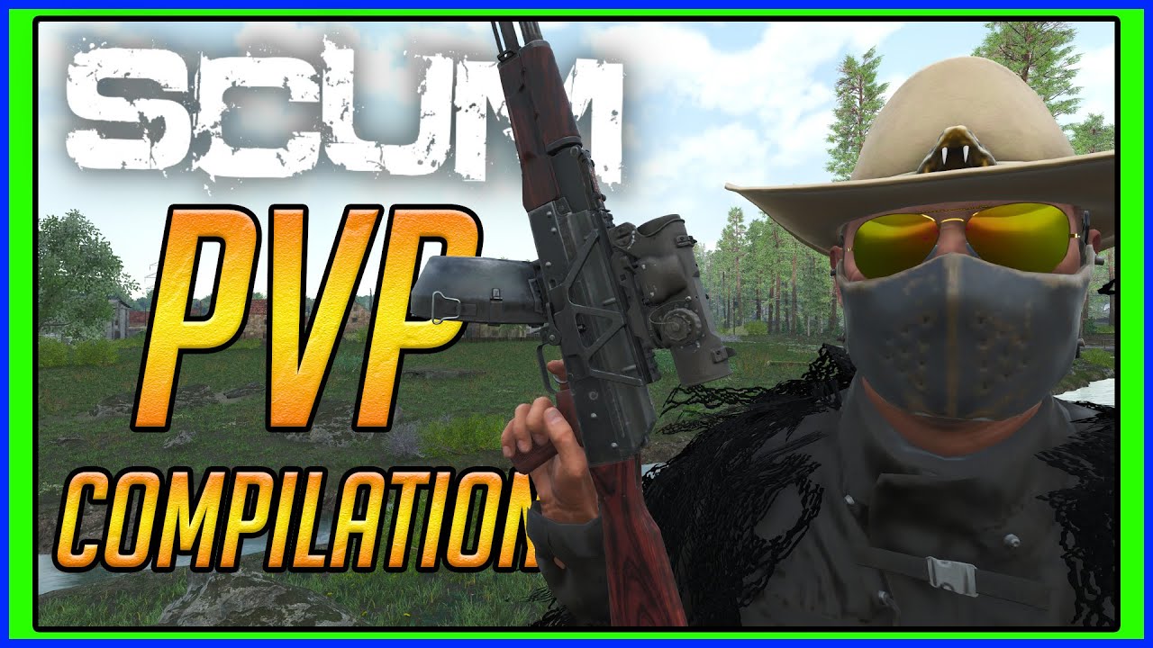 The King! | SCUM PvP Compilation #31 - YouTube