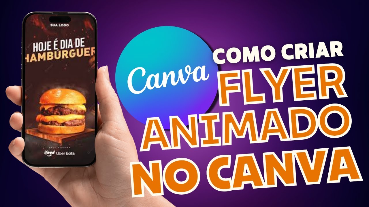 Como Criar Flyer Animado no Canva 🎨 | Tutorial Passo a Passo Fácil e ...