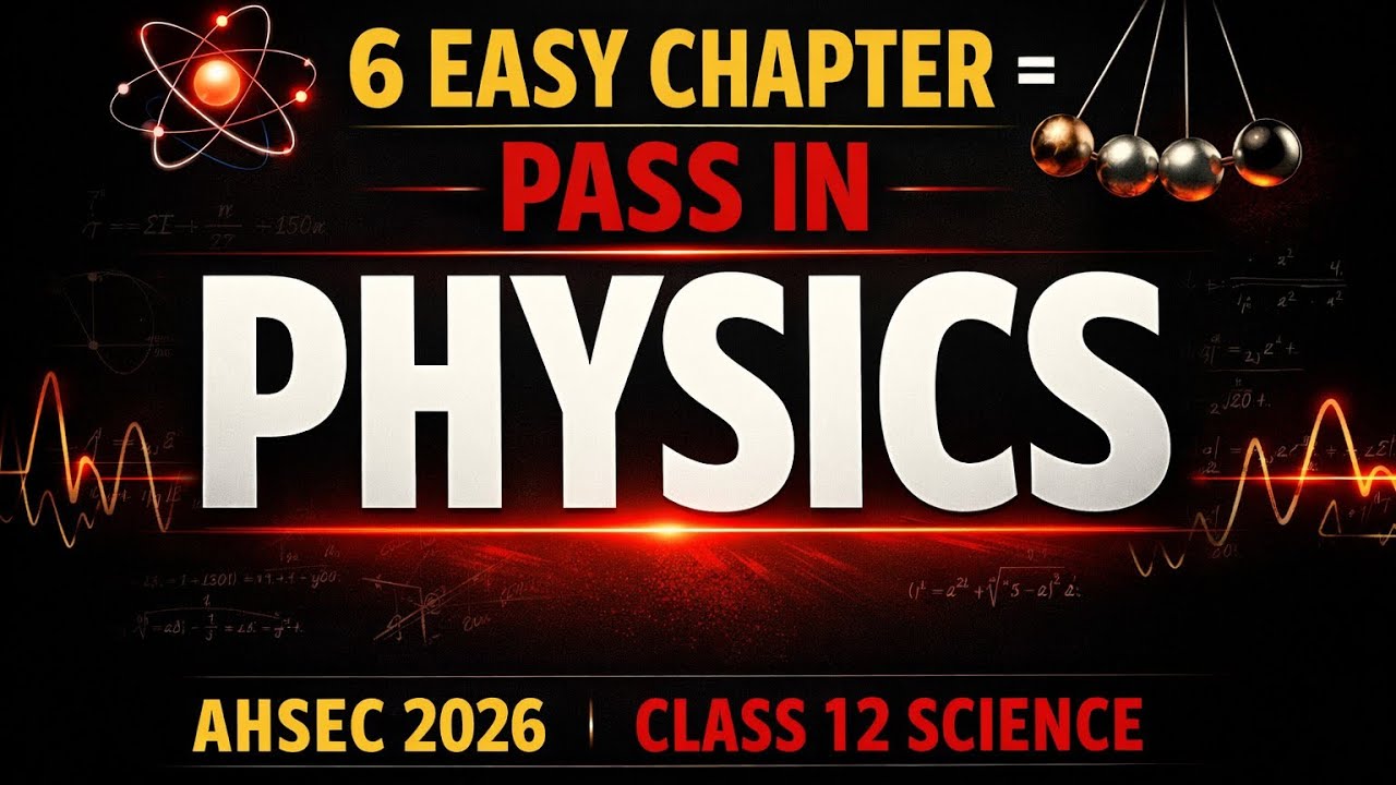 JUST PASS IN PHYSICS II How to pass in Physics in 2 dayS ll AHSEC , HS ...
