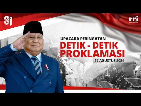 UPACARA PERINGATAN DETIK-DETIK PROKLAMASI 17 AGUSTUS 2026