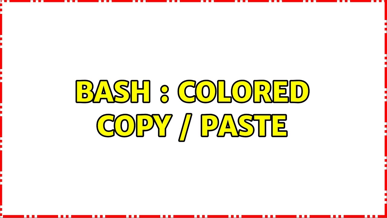 Bash : colored copy / paste - YouTube